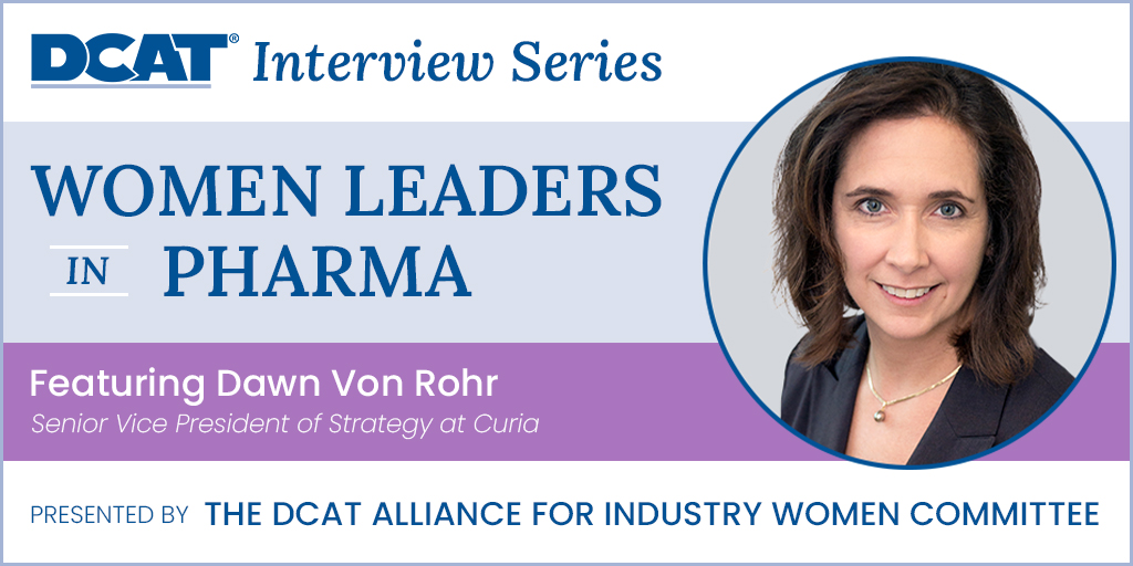 Women Leaders in Pharma Interview, Dawn Von Rohr - DCAT